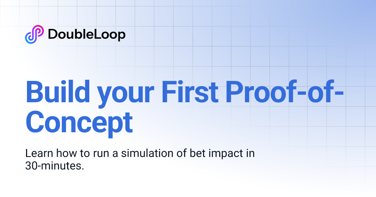 Build your First Proof-of-Concept | DoubleLoop